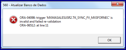 WINT - ORA 04098 trigger “MXMASALESUSR2.TK_SYNC_FV_MXSFORNEC” is invalid and failed revalidation ...